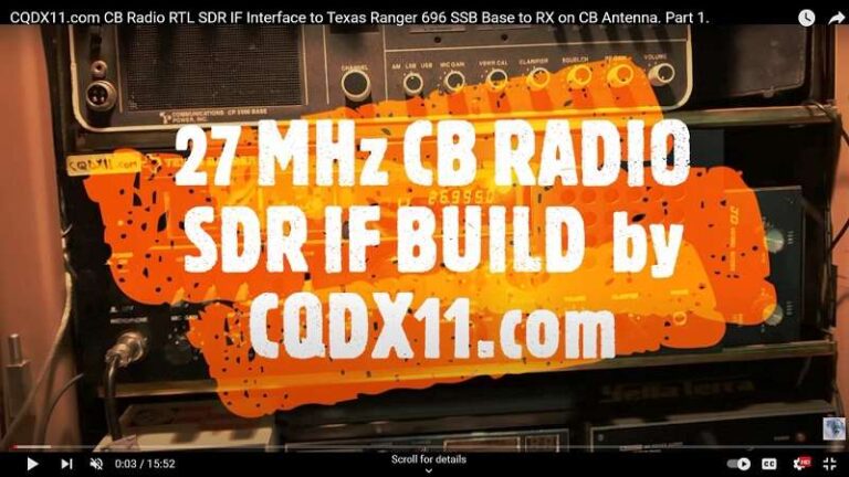 CQDX11.com CB Radio RTL SDR IF Interface to Texas Ranger 696 SSB Base to RX on CB Antenna. Part ...
